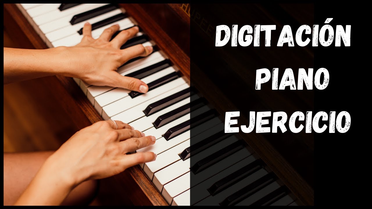 Digitación en el piano -Ejercicio básico- - YouTube