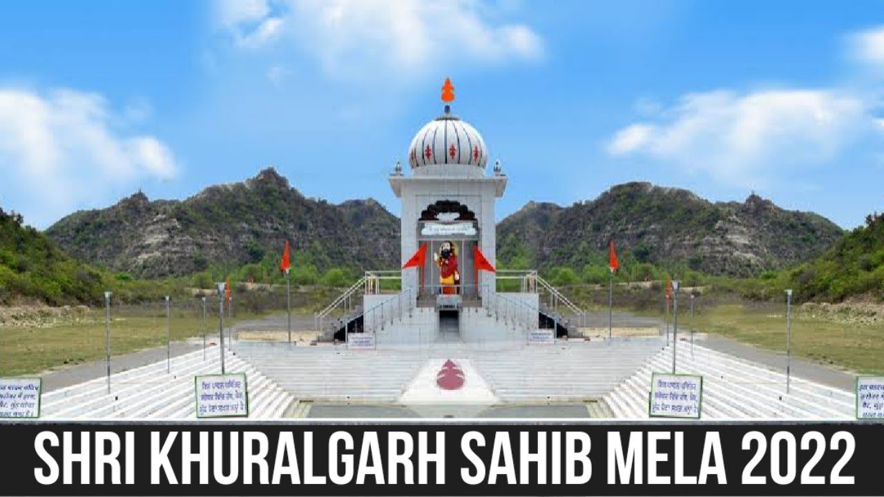 SHRI KHURALGARH SAHIB MELA 2022 |SHRI CHARAN CHOH GANGA | KHURALI ...