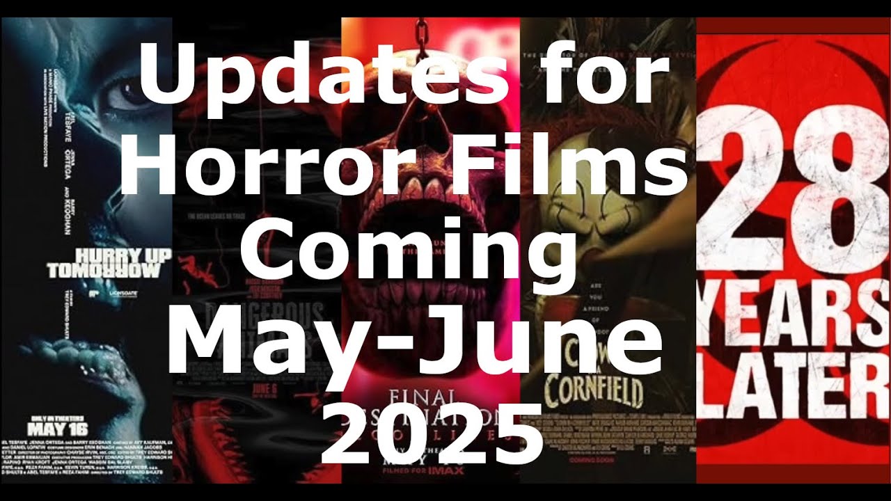 May & June 2025 Horror Movie Updates! | Final Destination: Bloodlines ...
