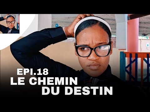 🔥 LE CHEMIN DU DESTIN | ÉPISODE 18🎒 Chaque choix peut changer une vie...