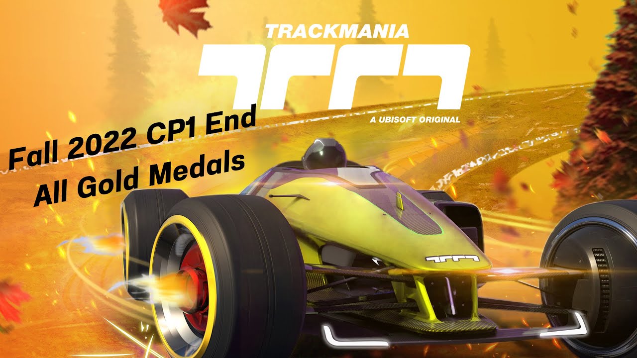 Fall 2022 CP1 End - All Gold Medals | Trackmania 2020 - YouTube