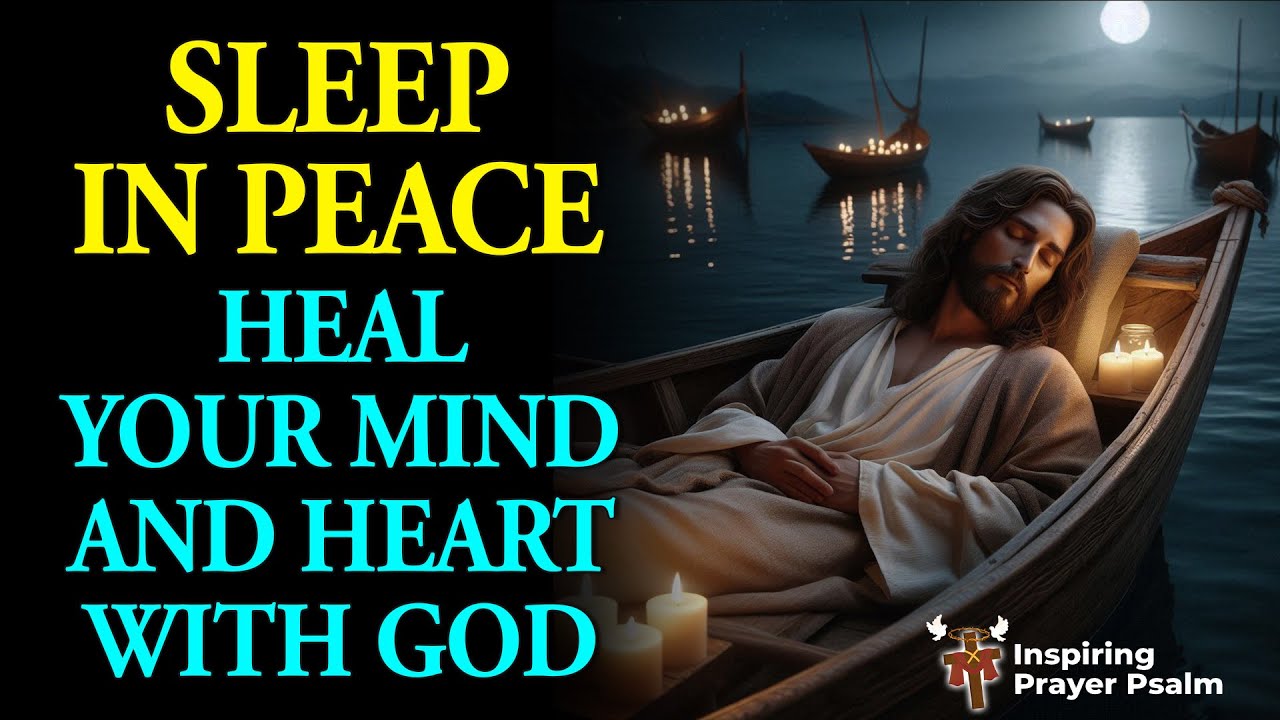SLEEP IN PEACE: Powerful Prayer to Heal Your Mind, Your Heart, and Rest ...