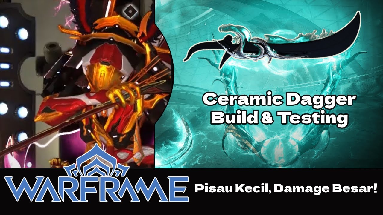 Ceramic Incarnon Dagger Build & Test – Seberapa Mematikan? [Warframe ...