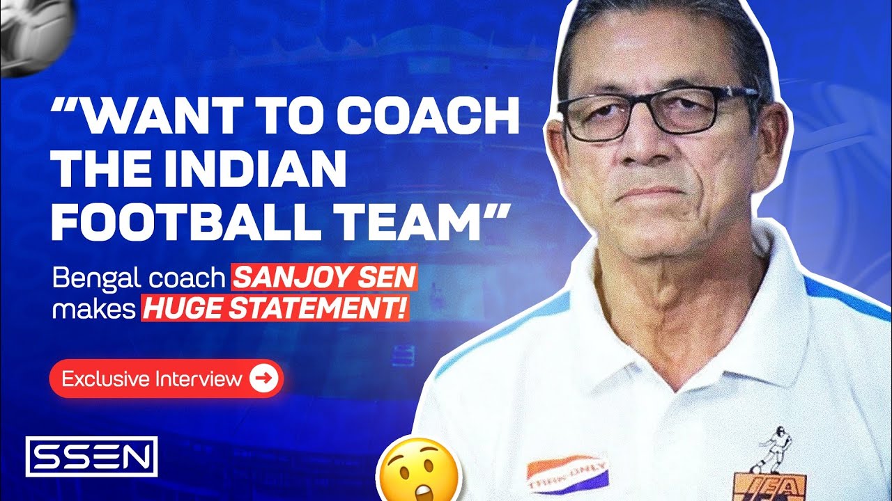 Want to coach the Indian Football team | Exclusive Interview | Sanjoy ...