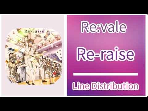 Re-raise ( Re:vale ) - Line Distribution - YouTube