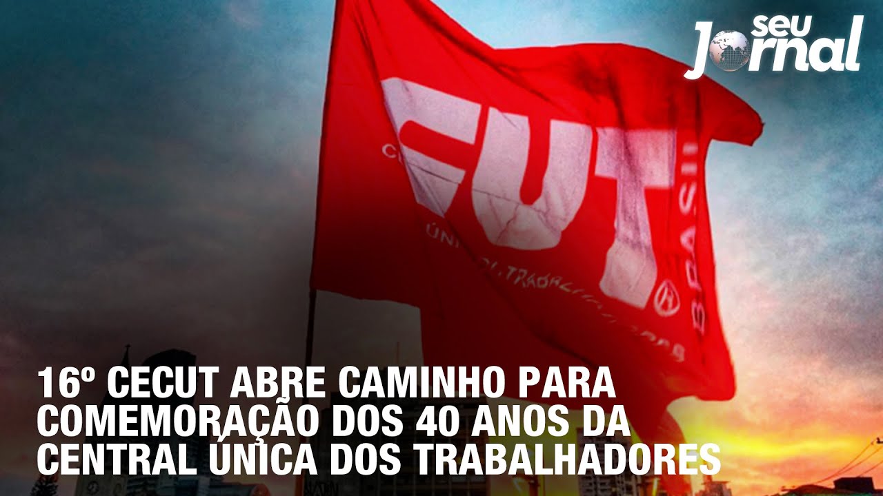 16º CECUT abre caminho para comemoração dos 40 anos da Central Única ...