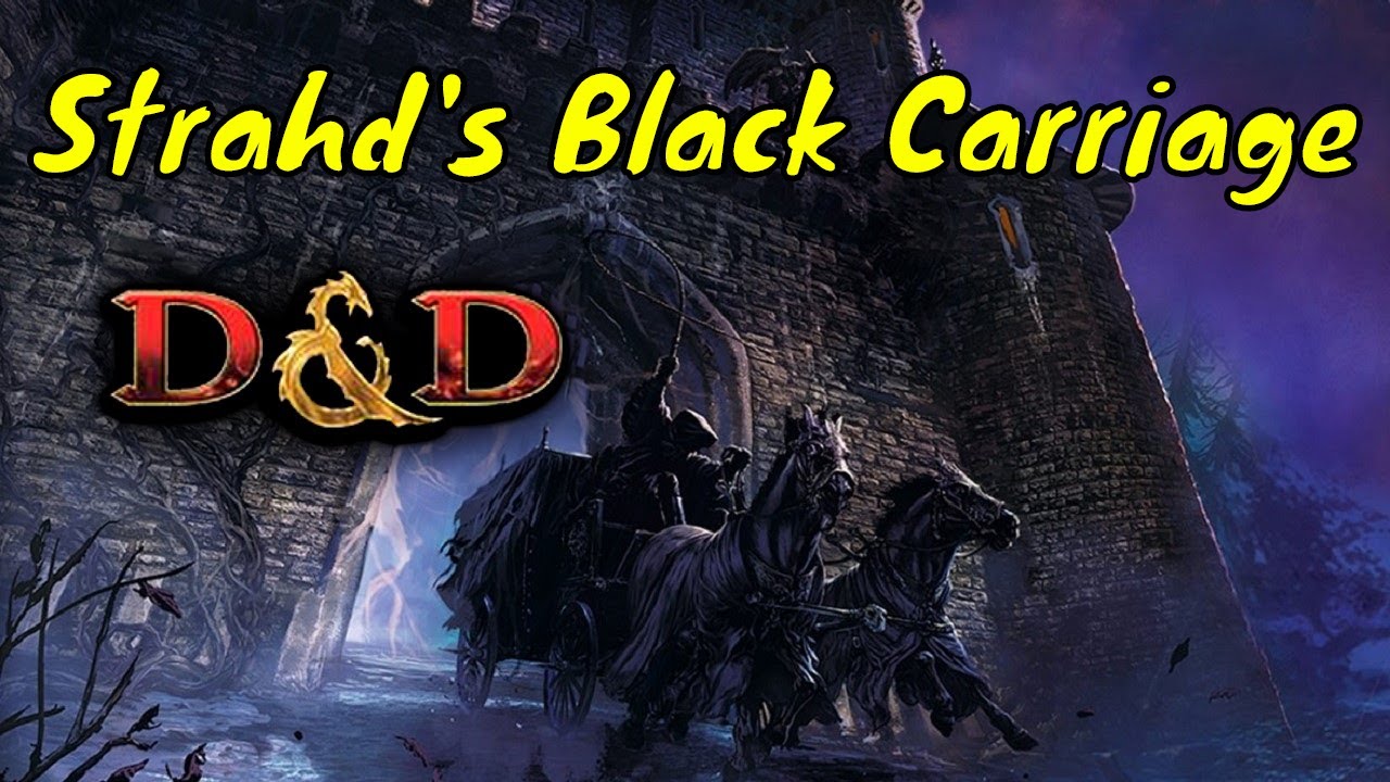 Using the Black Carriage in Curse of Strahd (DM Guide) - YouTube