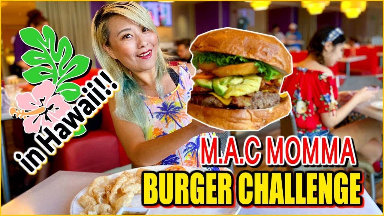 24/7 M.A.C. Momma BURGER Eating Challenge!!! #RainaisCrazy in Waikiki ...