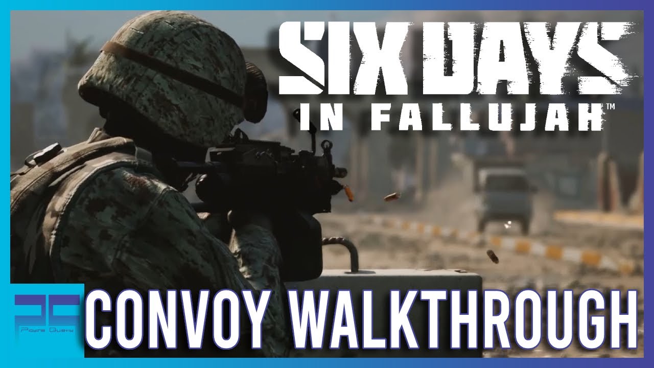 Six Days in Fallujah | Convoy Walkthrough | Early Access - YouTube