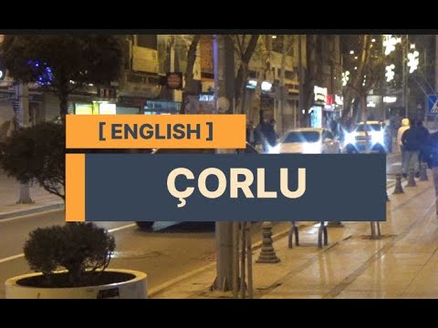 Turkish Travels - The town of Corlu in Thrace, Türkiye [ ENGLISH ...