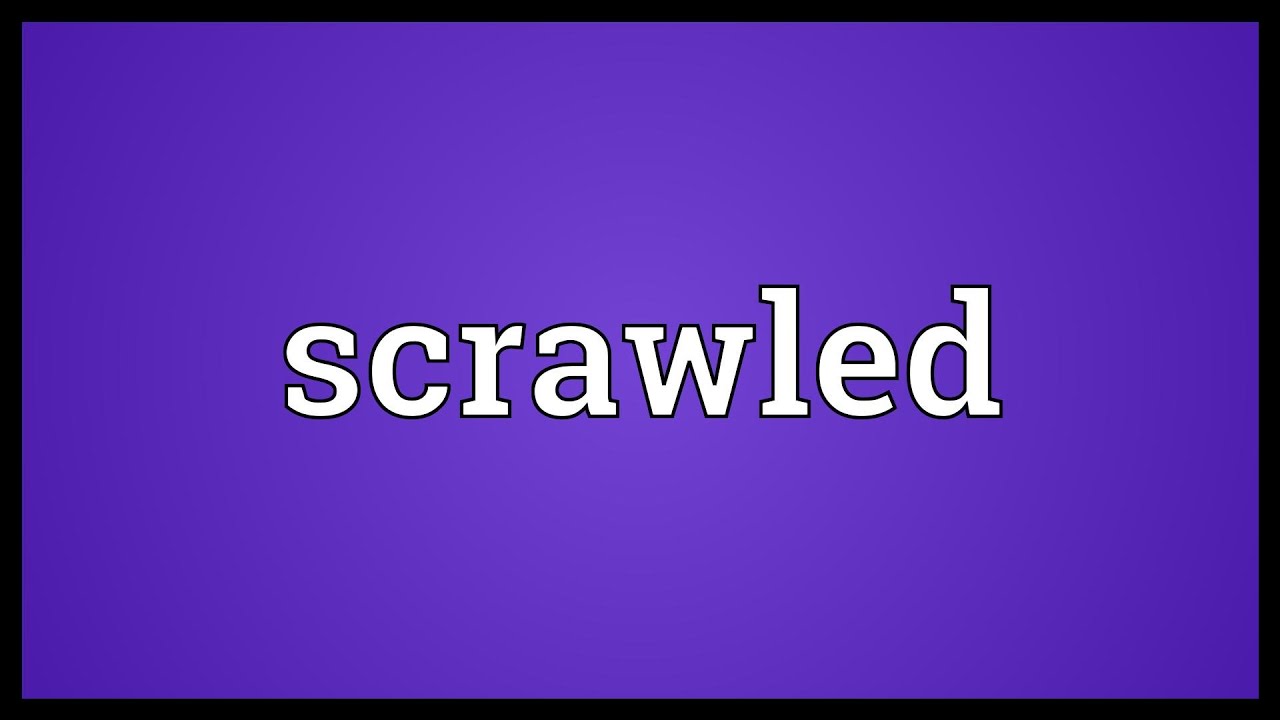 Scrawled Definition