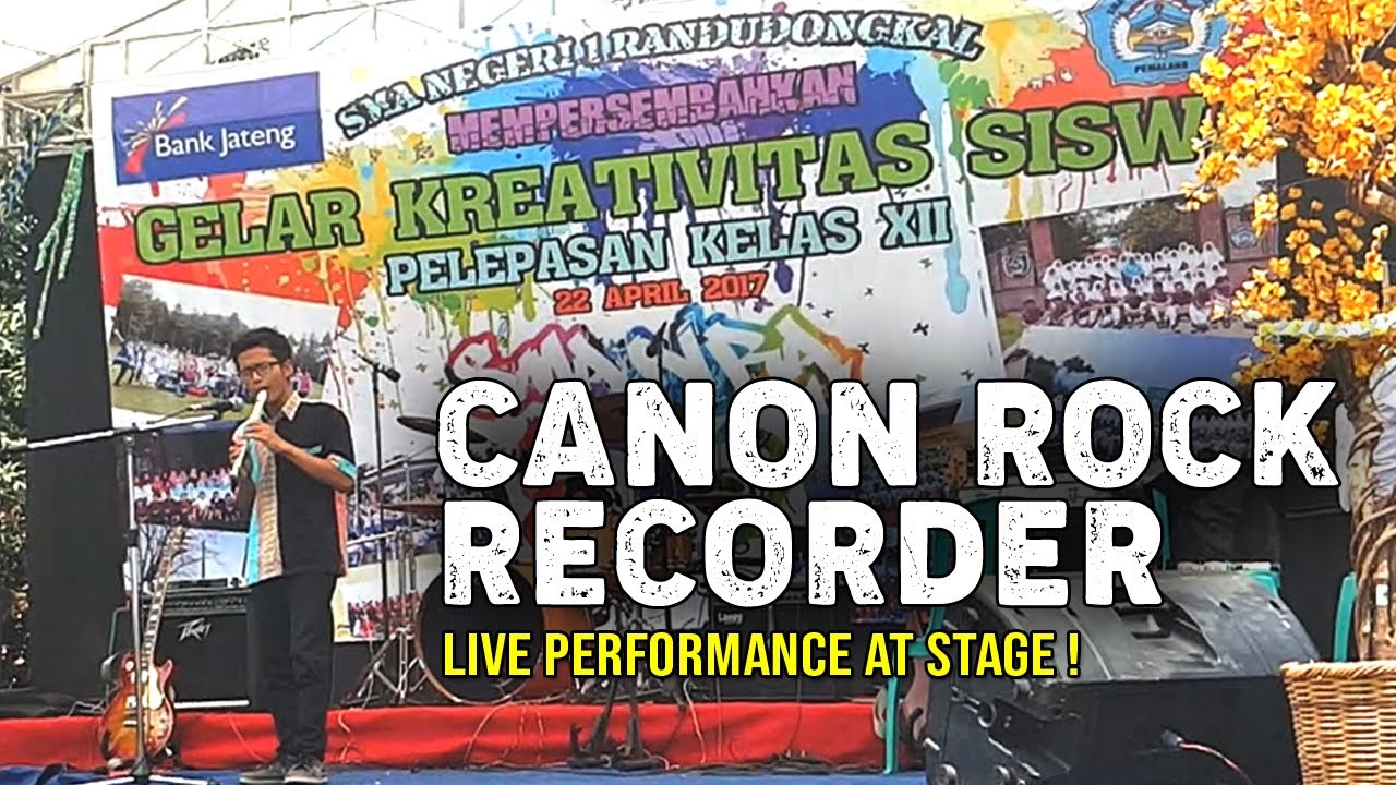 CANON ROCK RECORDER - Live Performance at SMAN 1 Randudongkal - YouTube