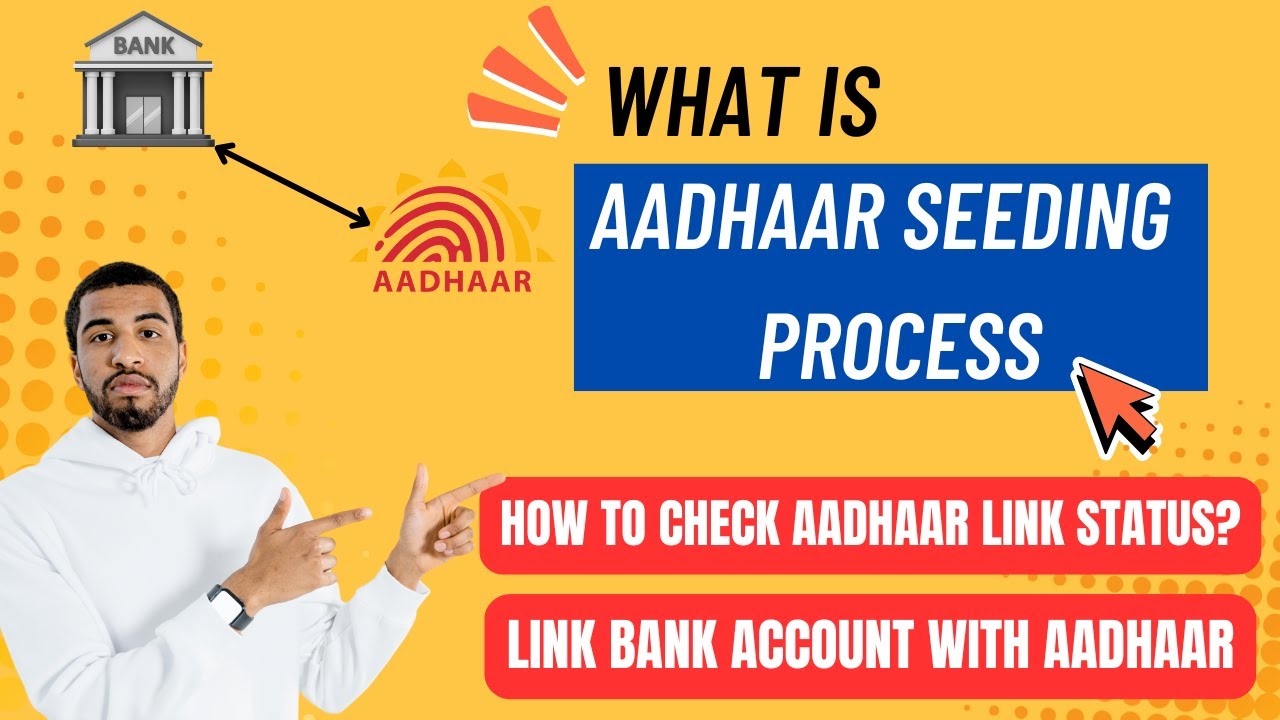 What is Aadhaar Seeding? | Aadhaar Seeding Process | Check Bank Seeding Status Online - YouTube