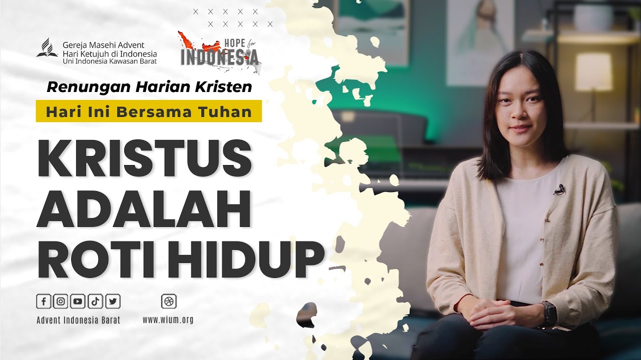 KRISTUS ADALAH ROTI HIDUP - RENUNGAN HARIAN KRISTEN - YouTube