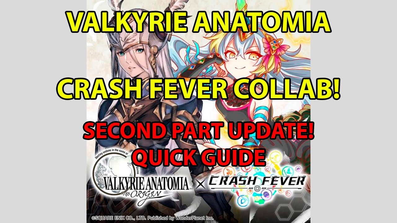 Valkyrie Anatomia: Crash Fever Collab Event 2nd part: Quick Guide - YouTube
