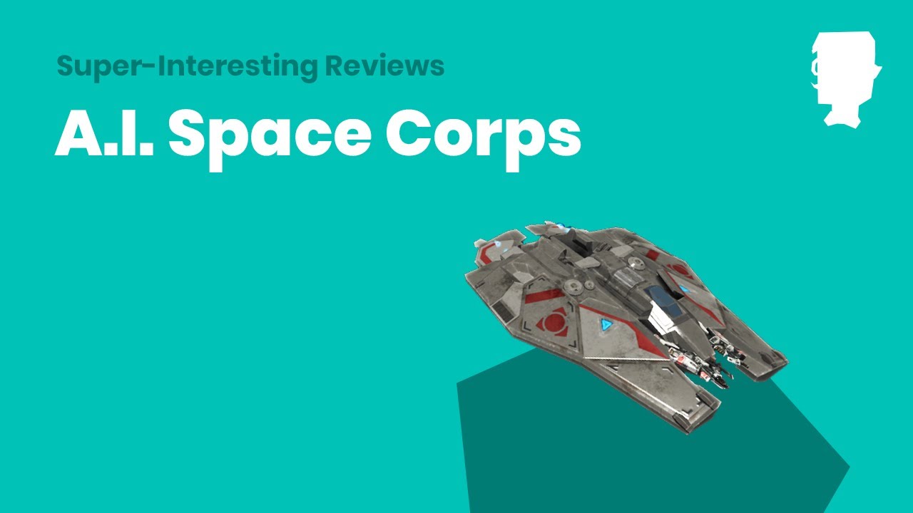 Super-Interesting Reviews: A.I. Space Corps - YouTube