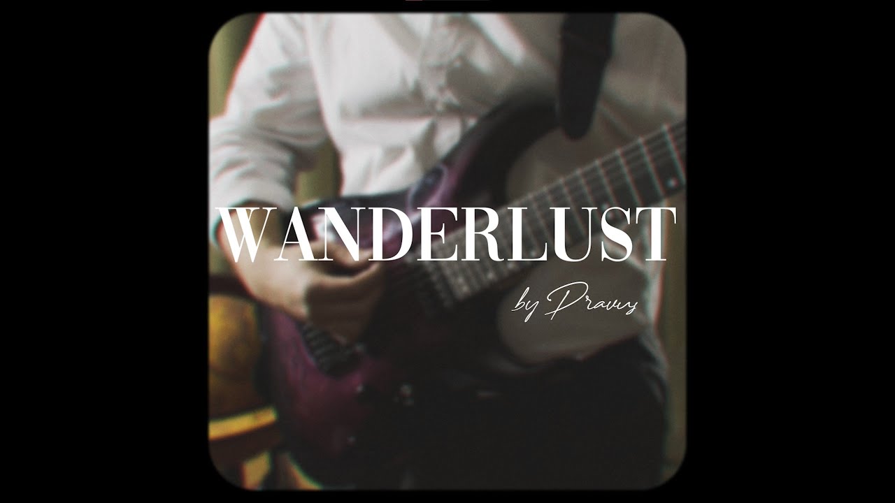 Pravus - Wanderlust (Official Music Video) - YouTube