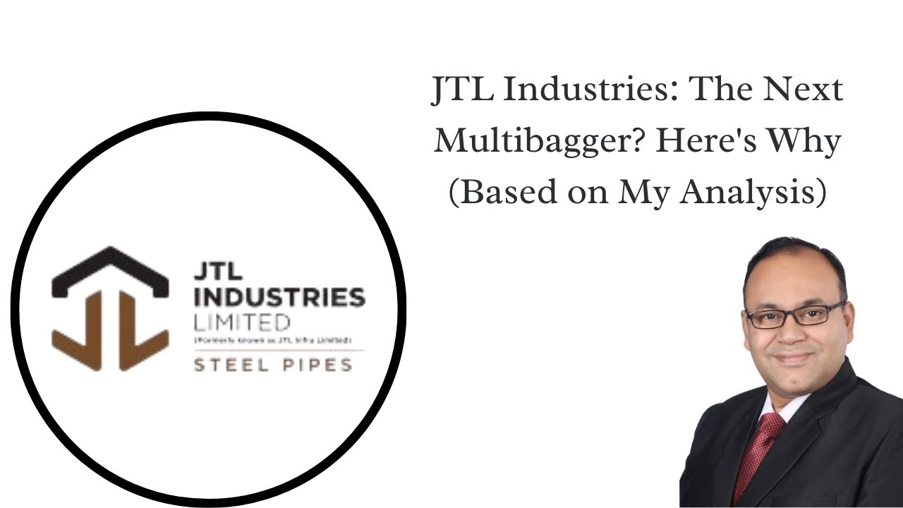 JTL Industries: The Next Multibagger? Here's Why (Based on My Analysis ...