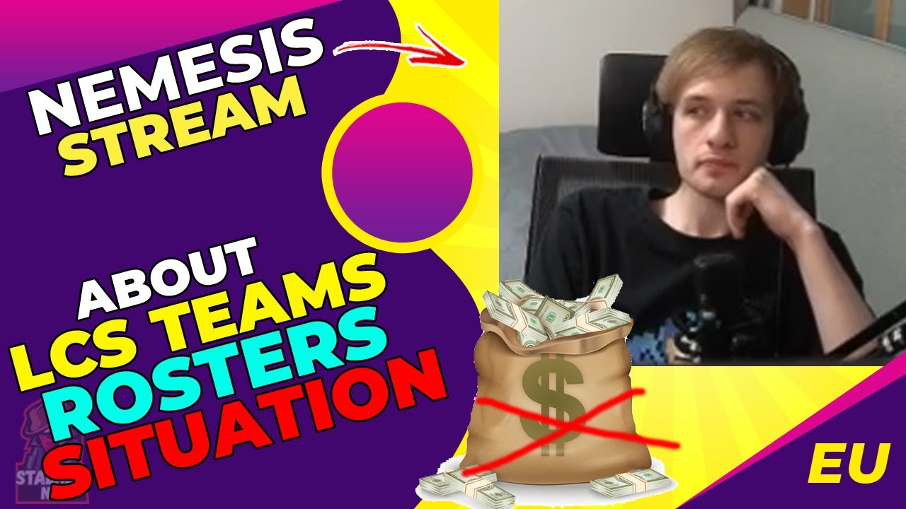 Nemesis Reacts to LCS ROSTERS Situation [Low Budget?!] - YouTube