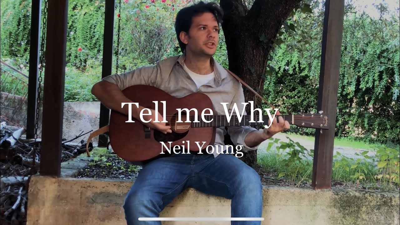 Tell me Why - Neil Young Cover - YouTube