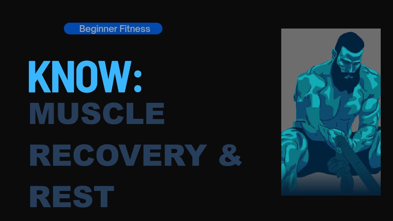 Muscle Recovery & Rest: The Key to Building Strength - YouTube