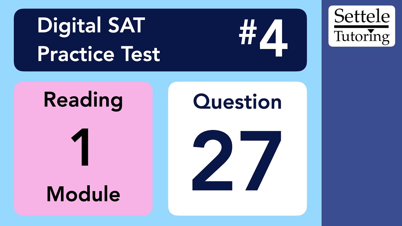 Digital SAT 4, Reading Module 1, Question 27 (outline) - YouTube