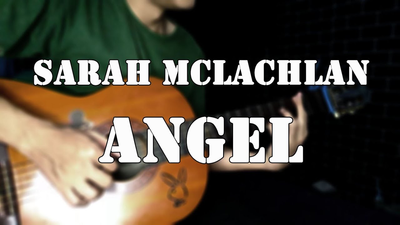Sarah Mclachlan - Angel (Fingerstyle Guitar Cover) - YouTube