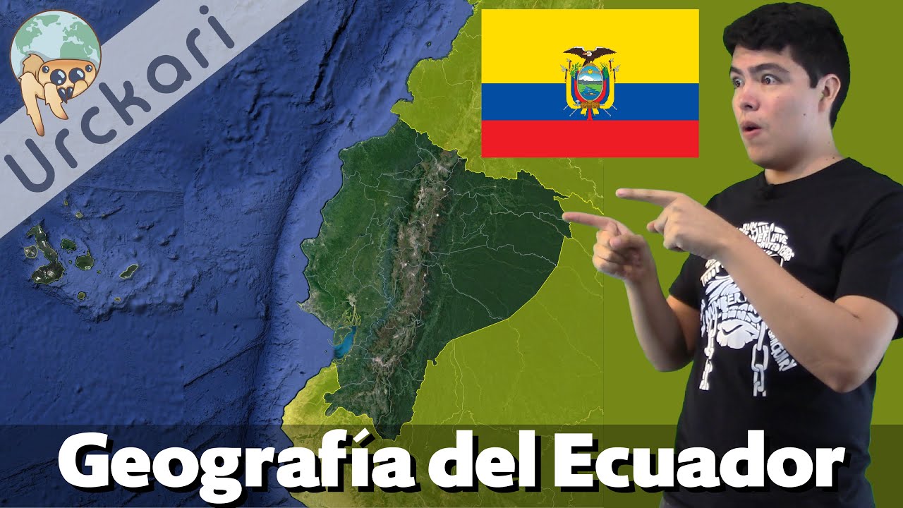 🇪🇨 Geografía del Ecuador - Urckari - YouTube