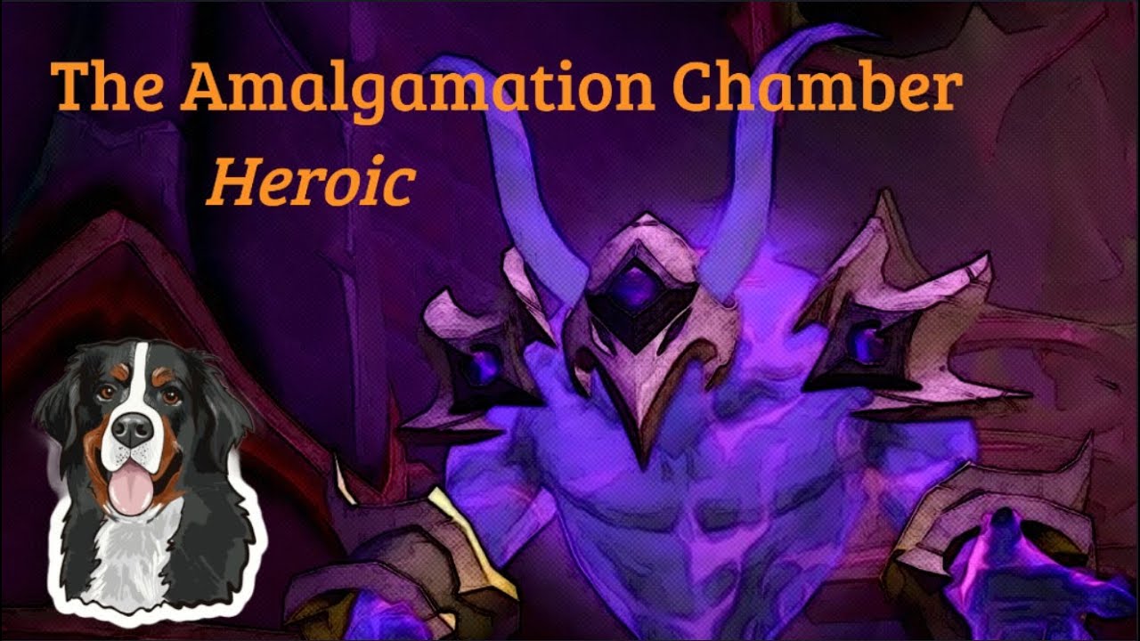 Heroic The Amalgamation Chamber - Arcane Mage POV - YouTube