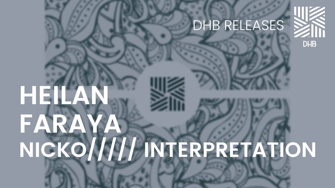 DHB042 - Heilan - Faraya (NICKO///// Interpretation) - YouTube