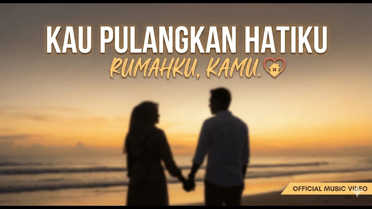 Kau Pulangkan Hatiku - (Official Lyric Video) | Definisi Jatuh Cinta ...