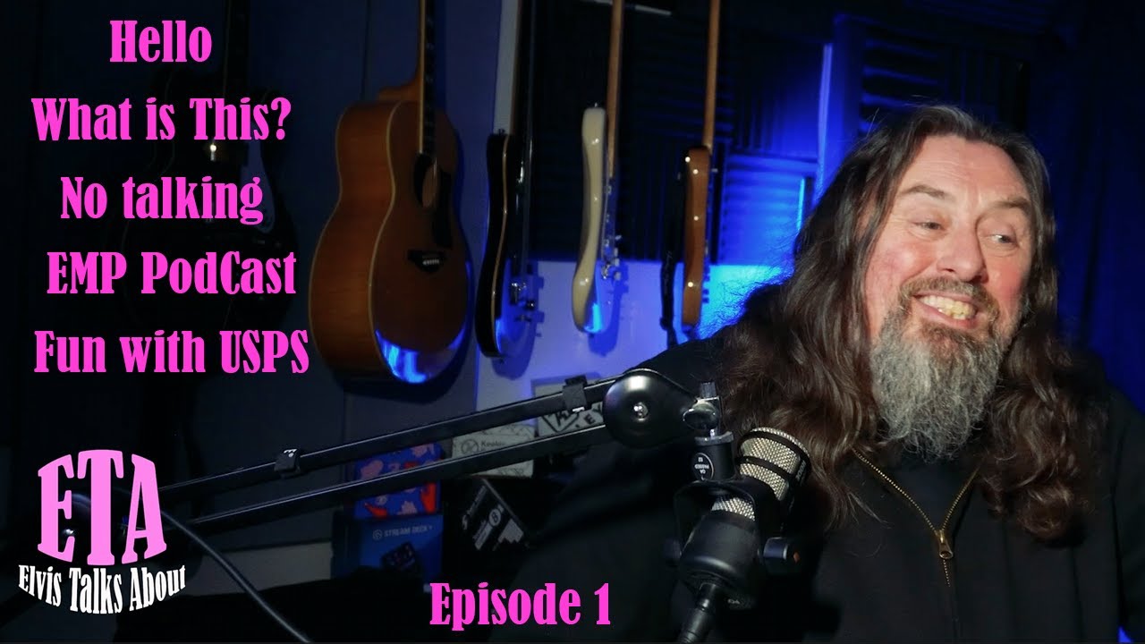 ETA Episode 1 - Elvis Talks About - Hello - About ETA - EMP PodCast ...