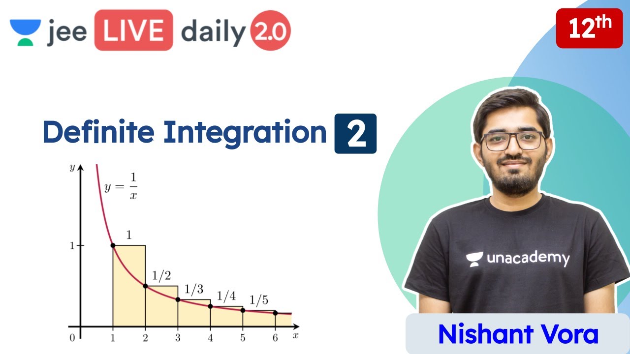 JEE: Definite Integration L2 | Class 12 | Unacademy JEE | JEE Maths ...