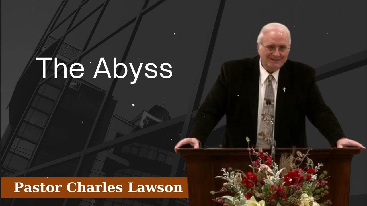 The Abyss -Pastor Charles Lawson - YouTube