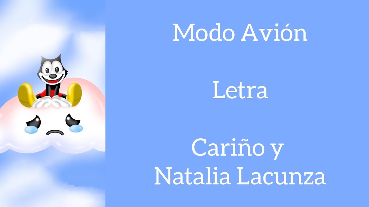 MODO AVIÓN/LETRA/CARIÑO Y NATALIA LACUNZA - YouTube