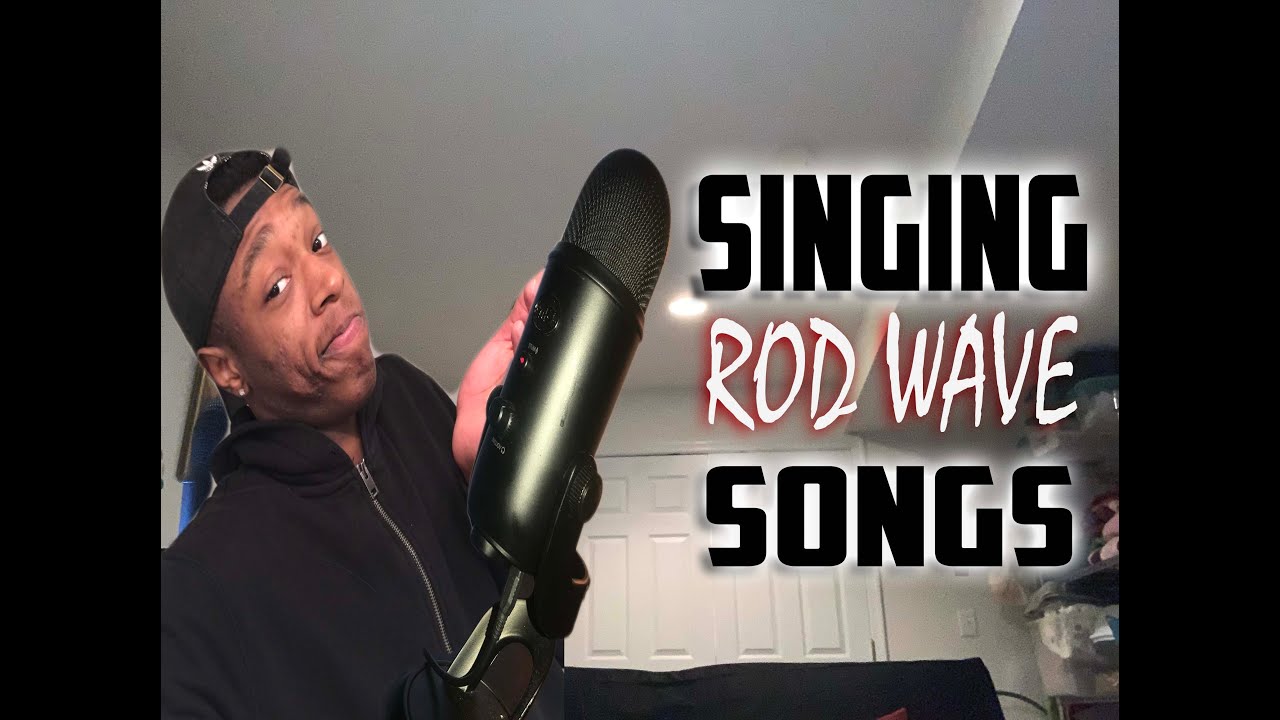 Singing ROD WAVE Songs Requested By Followers!!!! (worst singer ever ...