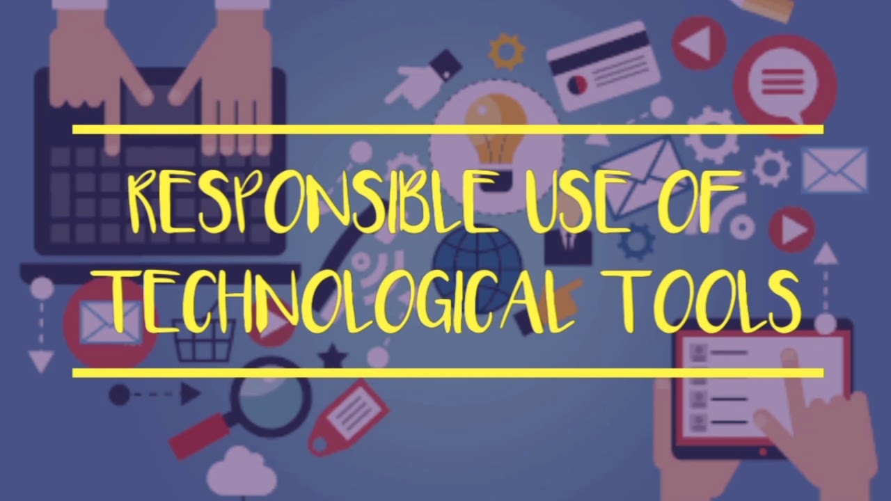 Responsible Use of Technological Tools - YouTube