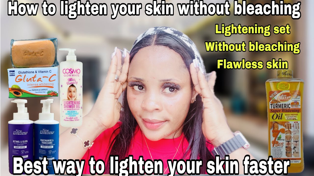 Lighten your skin fast without bleaching your skin Best ways to get ...