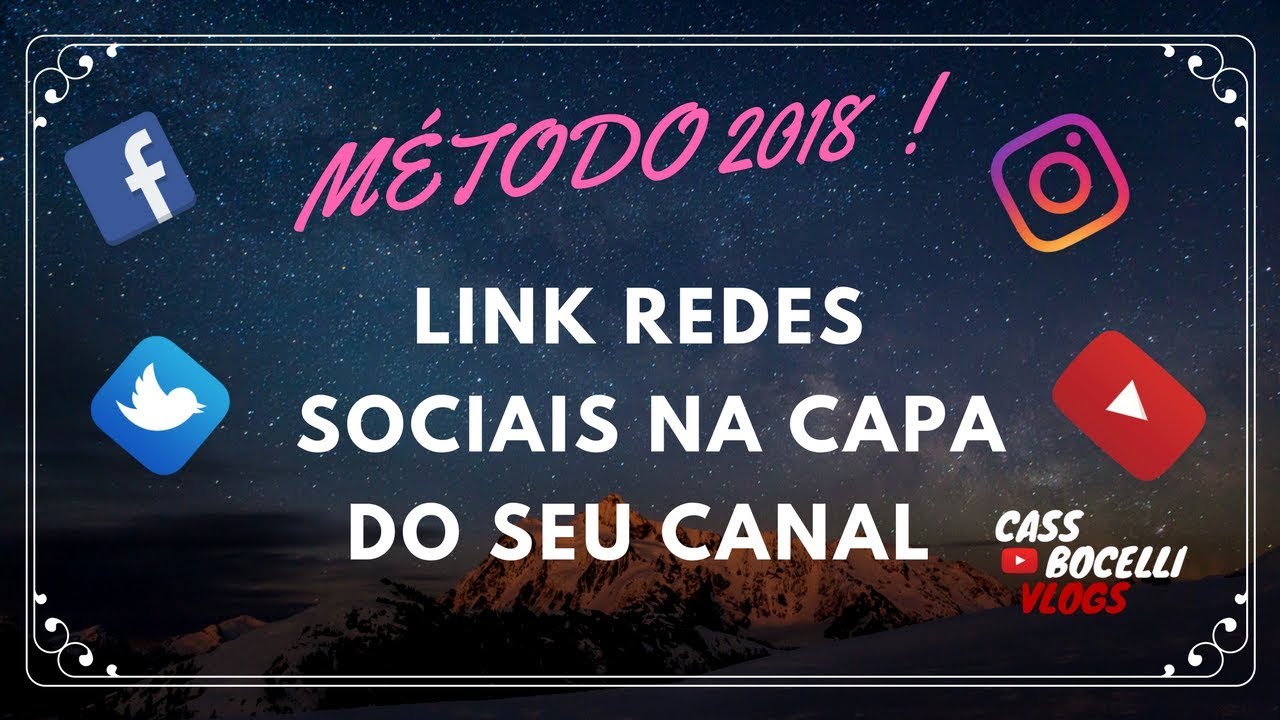 Como colocar link redes sociais na capa do canal Método 2018 ! FÁCIL ...