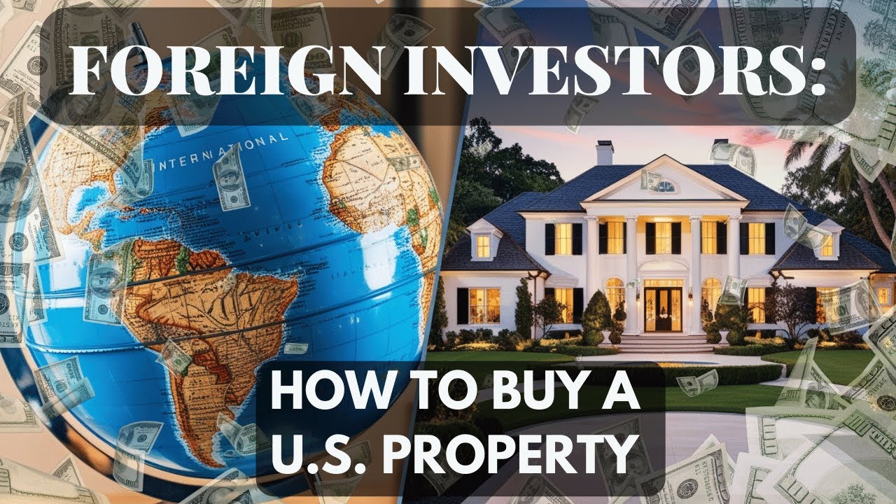 The ULTIMATE Guide for Foreign Real Estate Investors in the US ...