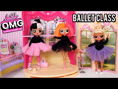 OMG LOL Doll Family Ballet Class With Barbie Teacher