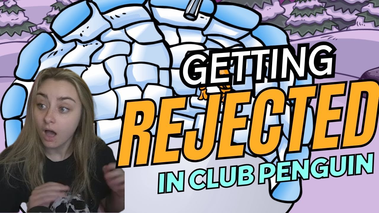 Getting REJECTED in Club Penguin?? - YouTube