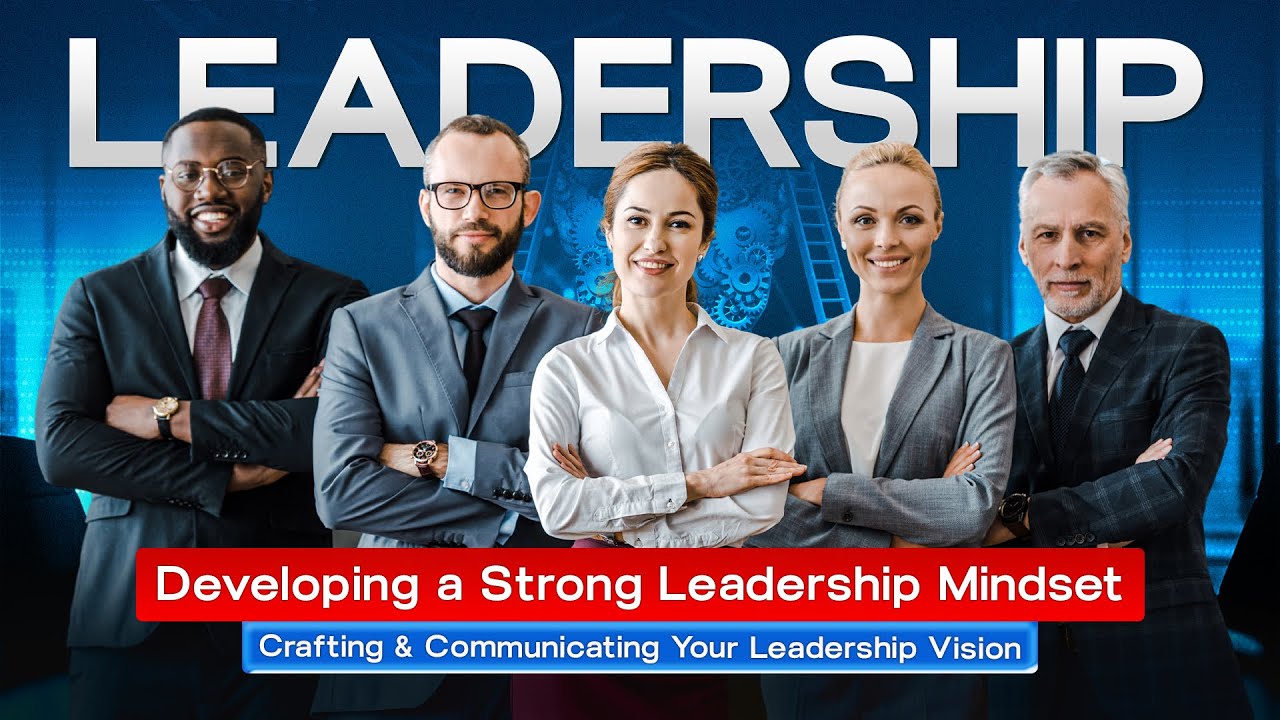 Crafting and Communicating Your Leadership Vision - YouTube