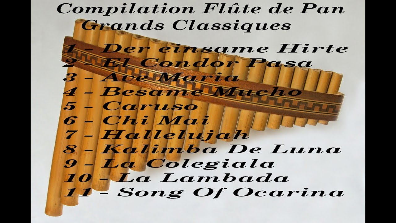 Compilation de Grands Classiques à la Flûte de Pan - YouTube