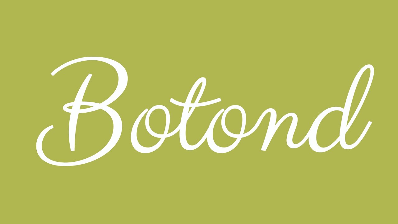 Learn how to Write the Name Botond Signature Style in Cursive Writing ...