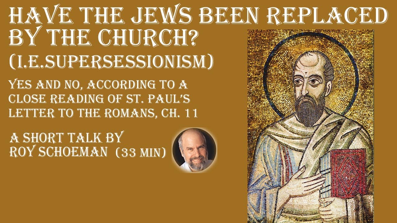 Have the Jews been Replaced by the Church? (i.e."Supersessionism ...