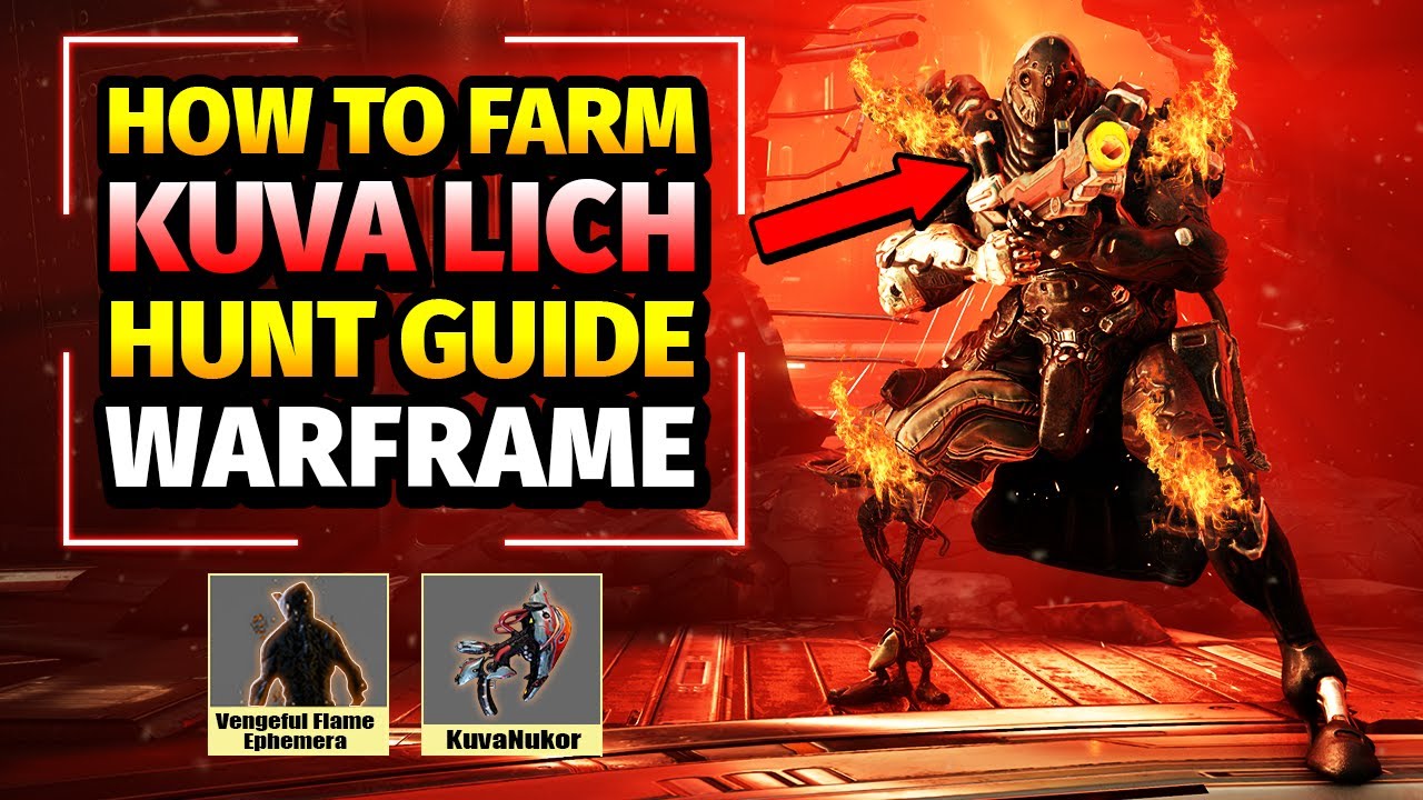 Kuva Lich Hunt Guide 2024 | Kuva Weapons, Ephemeras Vengeful | Warframe ...