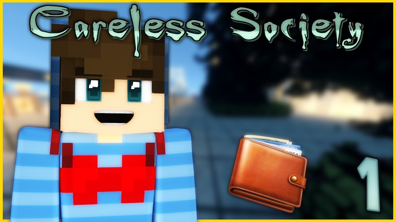 THIEFS?! | The Careless Society Ep.1 [ Minecraft Roleplay ] - YouTube