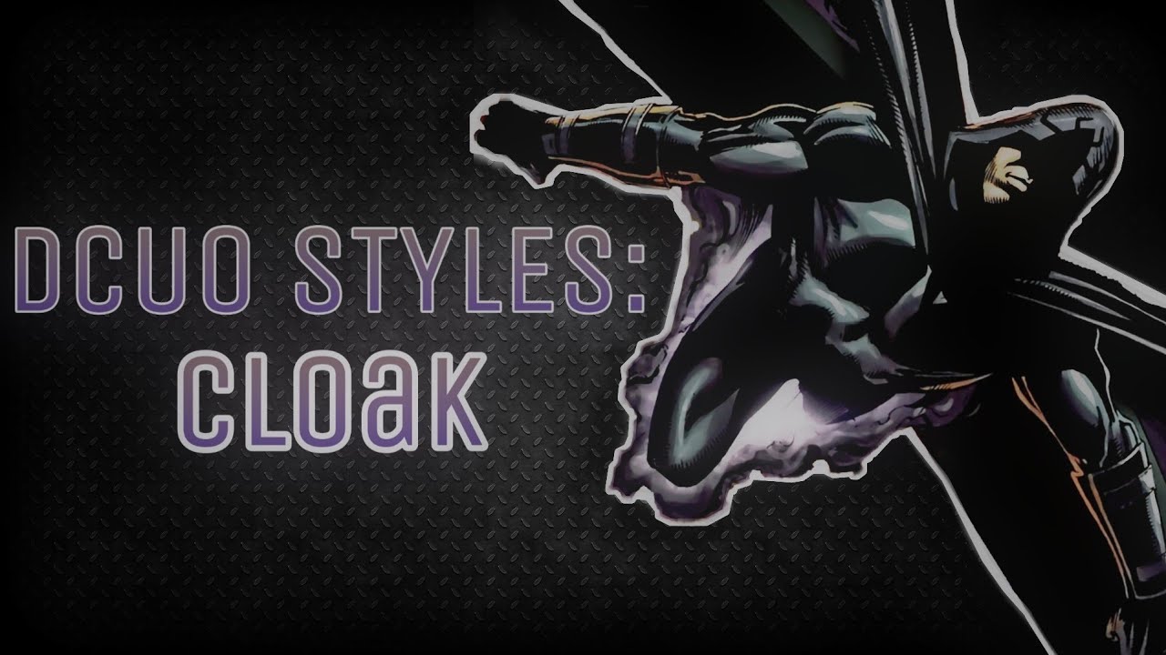 DCUO Styles: Cloak (Cloak & Dagger) - YouTube