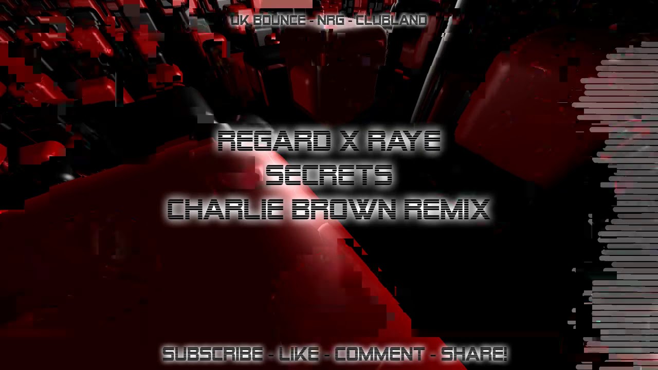 Regard Feat. RAYE - Secrets (UK Bounce / Donk Mix) - YouTube